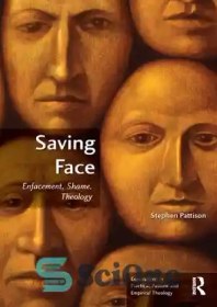 خرید و قیمت دانلود کتاب Saving Face: Enfacement, Shame, Theology - چهره نجات: تجلی، شرم، الهیات ...