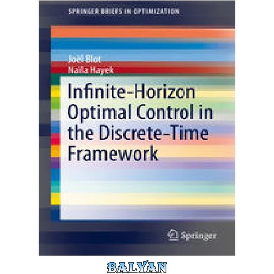 خرید و قیمت دانلود کتاب Infinite-Horizon Optimal Control in the Discrete-Time Framework | ترب