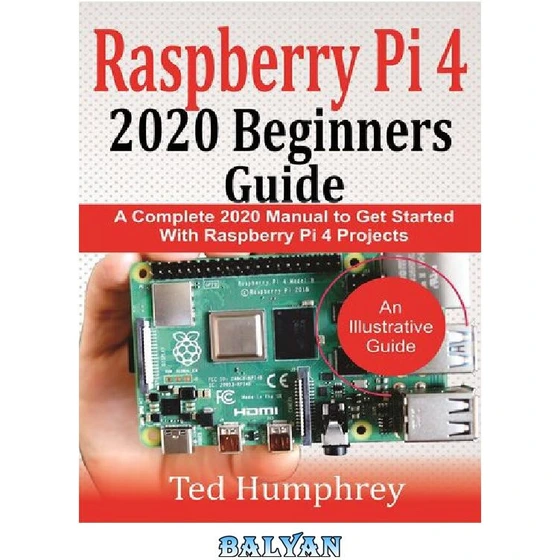 خرید و قیمت دانلود کتاب Raspberry Pi 4 2020 Beginners Guide A Complete 2020 Manual To Get