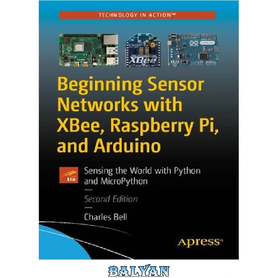 خرید و قیمت دانلود کتاب Beginning Sensor Networks With Xbee Raspberry Pi And Arduino Sensing