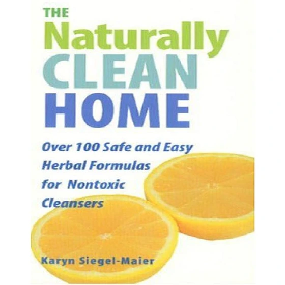 خرید و قیمت دانلود کتاب The Naturally Clean Home: 100 Safe and Easy ...
