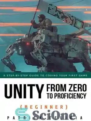 خرید و قیمت دانلود کتاب Unity from Zero to Proficiency (Beginner) - وحدت از صفر تا مهارت (مبتدی ...