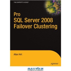 خرید و قیمت دانلود کتاب Pro SQL Server 2008 Failover Clustering ا Pro SQL Server 2008 Failover ...