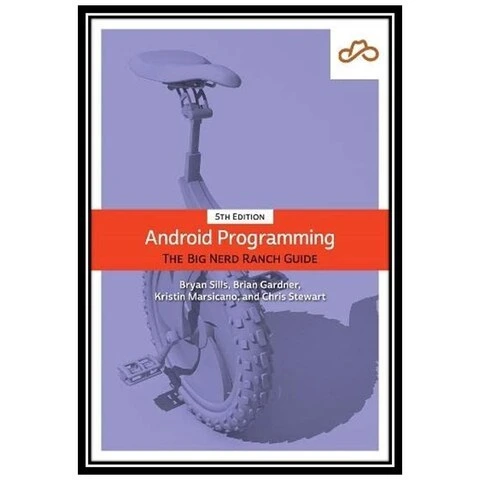 خرید و قیمت کتاب (Android Programming ( The Big Nerd Ranch Guide | ترب
