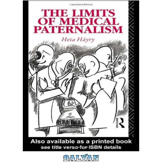 خرید و قیمت دانلود کتاب The Limits of Medical Paternalism (Social ...