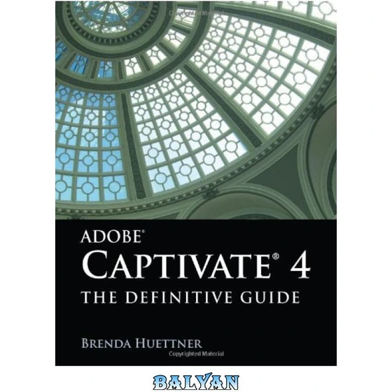 خرید و قیمت دانلود کتاب Adobe Captivate 4: The Definitive Guide | ترب