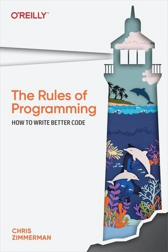 خرید و قیمت دانلود کتاب The Rules Of Programming How To Write Better Code ویرایش 1 ترب