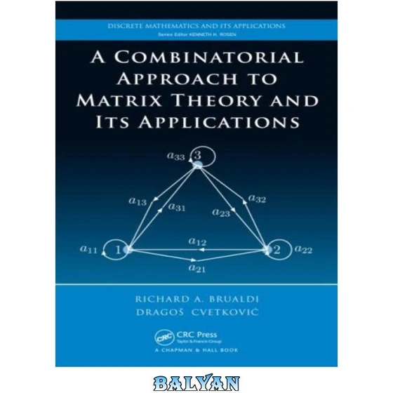 خرید و قیمت دانلود کتاب A Combinatorial Approach To Matrix Theory And