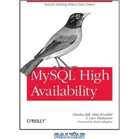 خرید و قیمت دانلود کتاب MySQL High Availability: Tools for Building Robust Data Centers | ترب