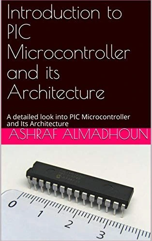 خرید و قیمت کتاب Introduction to PIC Microcontroller and its Architecture: A detailed look into ...