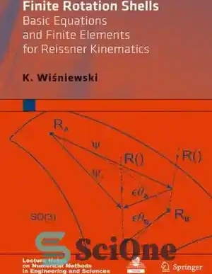 خرید و قیمت دانلود کتاب Finite Rotation Shells: Basic Equations and Finite Elements for Reissner ...