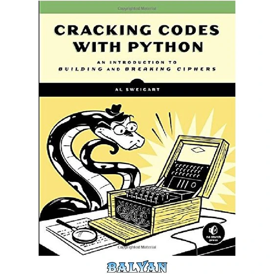 خرید و قیمت دانلود کتاب Cracking Codes With Python An Introduction To Building And Breaking