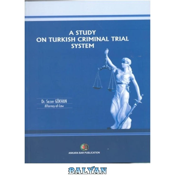 خرید و قیمت دانلود کتاب A Study on Turkish Criminal Trial System | ترب