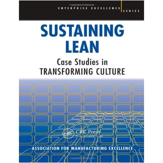 خرید و قیمت دانلود کتاب Sustaining Lean: Case Studies in Transforming ...