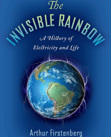 خرید و قیمت دانلود کتاب The Invisible Rainbow: A History of Electricity ...
