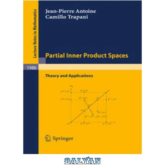 خرید و قیمت دانلود کتاب Partial Inner Product Spaces: Theory and Applications | ترب