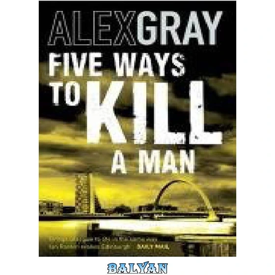 خرید و قیمت دانلود کتاب Five Ways to Kill a Man (William Lorimer 7) | ترب