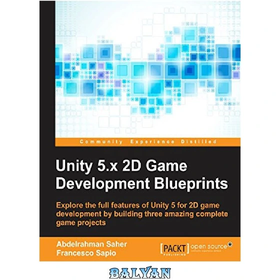 خرید و قیمت دانلود کتاب Unity 5.x 2D Game Development Blueprints | ترب