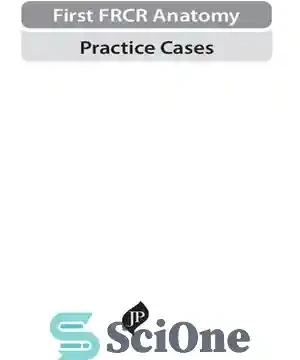 خرید و قیمت دانلود کتاب First FRCR Anatomy: Practice Cases - اولین ...