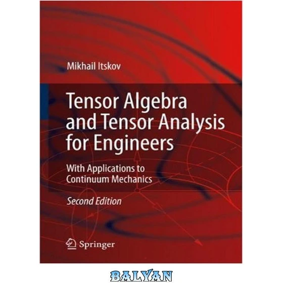 خرید و قیمت دانلود کتاب Tensor Algebra And Tensor Analysis For