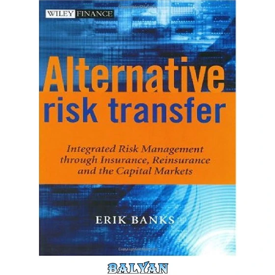 خرید و قیمت دانلود کتاب Alternative Risk Transfer: Integrated Risk ...