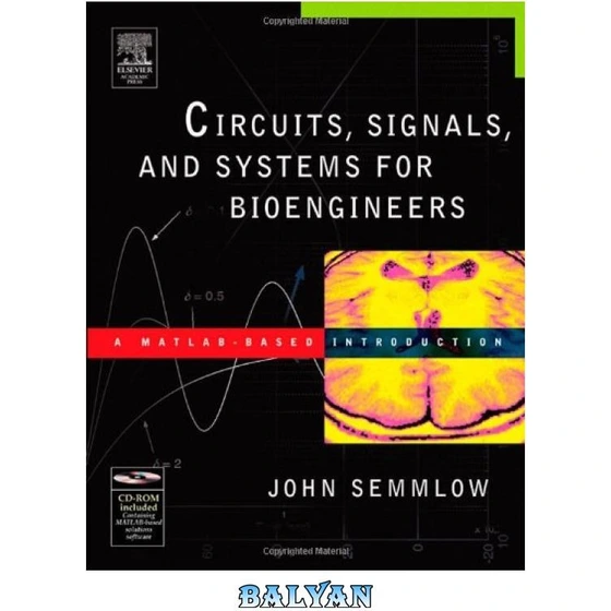 خرید و قیمت دانلود کتاب Circuits Signals And Systems For Bioengineers A Matlab Based