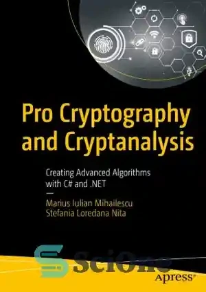 خرید و قیمت دانلود کتاب Pro Cryptography and Cryptanalysis : Creating Advanced Algorithms with ...