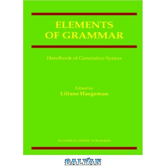 خرید و قیمت دانلود کتاب Elements of Grammar:: Handbook of Generative ...