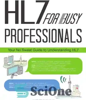 خرید و قیمت دانلود کتاب HL7 for busy professionals: your no sweat guide to understanding HL7 ...