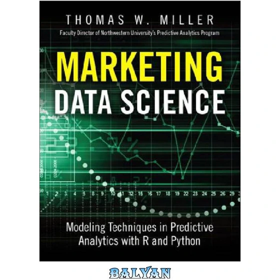 خرید و قیمت دانلود کتاب Marketing Data Science Modeling Techniques In Predictive Analytics With