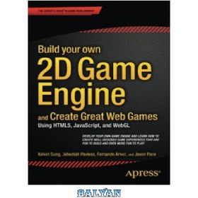 خرید و قیمت دانلود کتاب Build your own 2D Game Engine and Create Great Web Games: Using HTML5 ...
