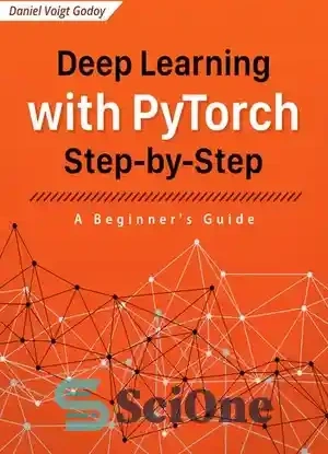 خرید و قیمت دانلود کتاب Deep Learning with PyTorch Step-by-Step: A ...