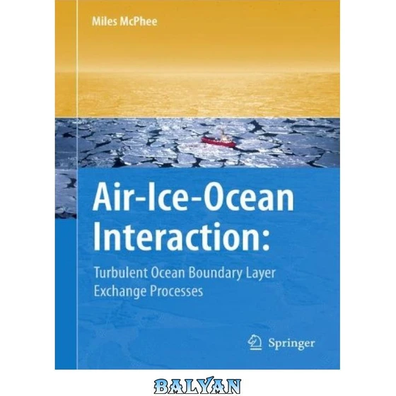 خرید و قیمت دانلود کتاب Air-Ice-Ocean Interaction: Turbulent Ocean Boundary Layer Exchange ...