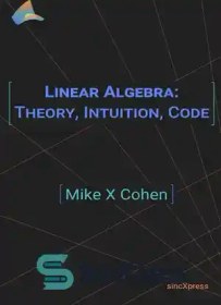خرید و قیمت دانلود کتاب Linear Algebra: Intuition, Math, Code - جبر خطی ...