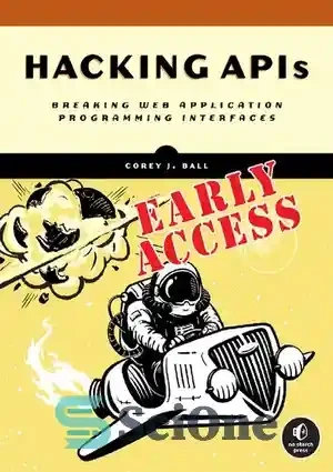 خرید و قیمت دانلود کتاب Hacking APIs: Breaking Web Application Programming Interfaces - هک کردن ...