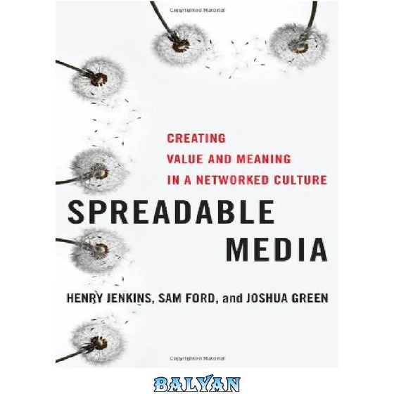 خرید و قیمت دانلود کتاب Spreadable media : creating value and meaning ...