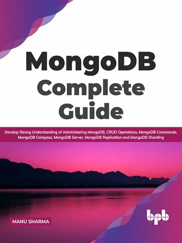 خرید و قیمت دانلود کتاب MongoDB Complete Guide: Develop Strong Understanding of Administering ...