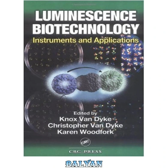 خرید و قیمت دانلود کتاب Luminescence Biotechnology: Instruments and ...