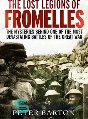 خرید و قیمت دانلود کتاب The Lost Legions of Fromelles: The true story ...