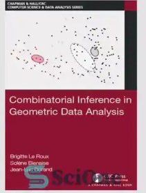 خرید و قیمت دانلود کتاب Combinatorial inference in geometric data analysis - استنتاج ترکیبی در ...