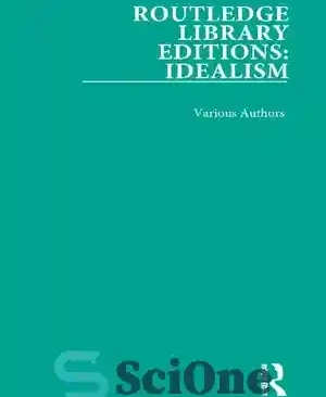 خرید و قیمت دانلود کتاب Routledge Library Editions: Idealism, 4-Volume Set - نسخه های کتابخانه ...