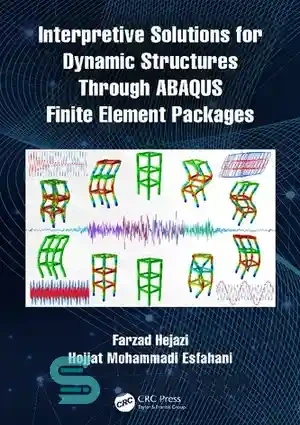 خرید و قیمت دانلود کتاب Interpretive Solutions for Dynamic Structures Through ABAQUS Finite ...