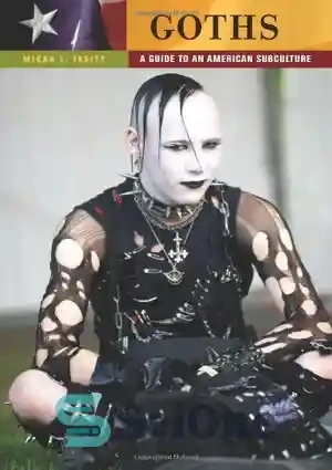 خرید و قیمت دانلود کتاب Goths: A Guide to an American Subculture (Guides to Subcultures and ...