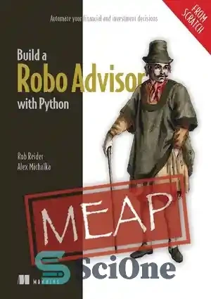 خرید و قیمت دانلود کتاب Build a Robo Advisor with Python (From Scratch) MEAP v1 - یک مشاور Robo ...