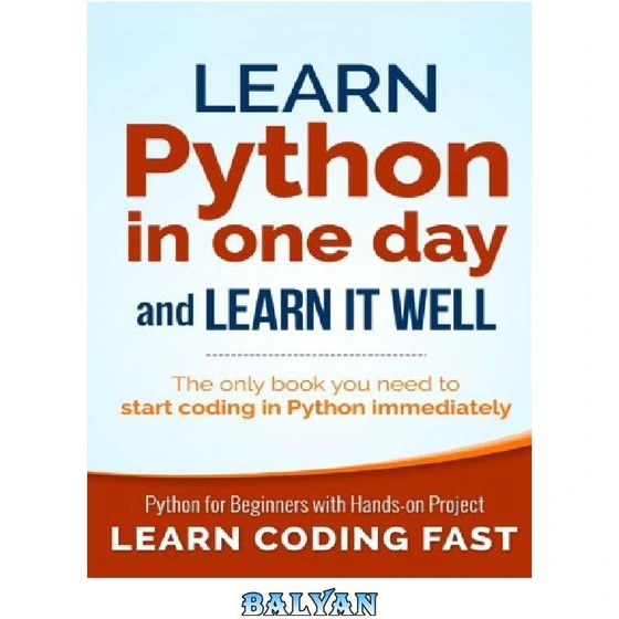 خرید و قیمت دانلود کتاب Learn Python in One Day and Learn It Well ...