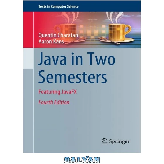 خرید و قیمت دانلود کتاب Java in Two Semesters Featuring JavaFX | ترب