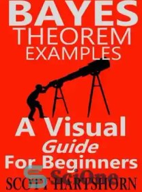 خرید و قیمت دانلود کتاب Bayes Theorem Examples: A Visual Guide For Beginners - مثال‌های قضیه بیز ...
