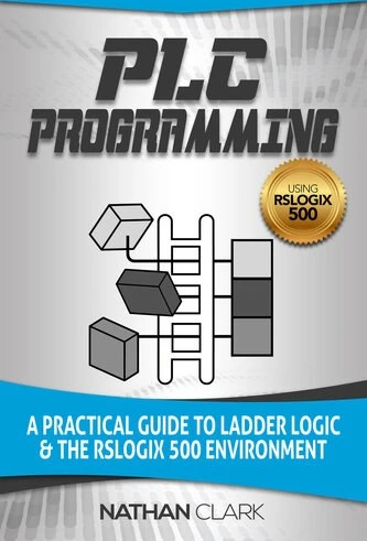 خرید و قیمت دانلود کتاب PLC Programming Using RSLogix 500: A Practical Guide to Ladder Logic and ...