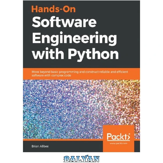 خرید و قیمت دانلود کتاب Hands On Software Engineering With Python Move Beyond Basic Programming