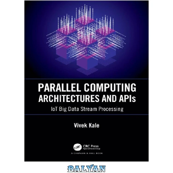 خرید و قیمت دانلود کتاب Parallel Computing Architectures And Apis Iot